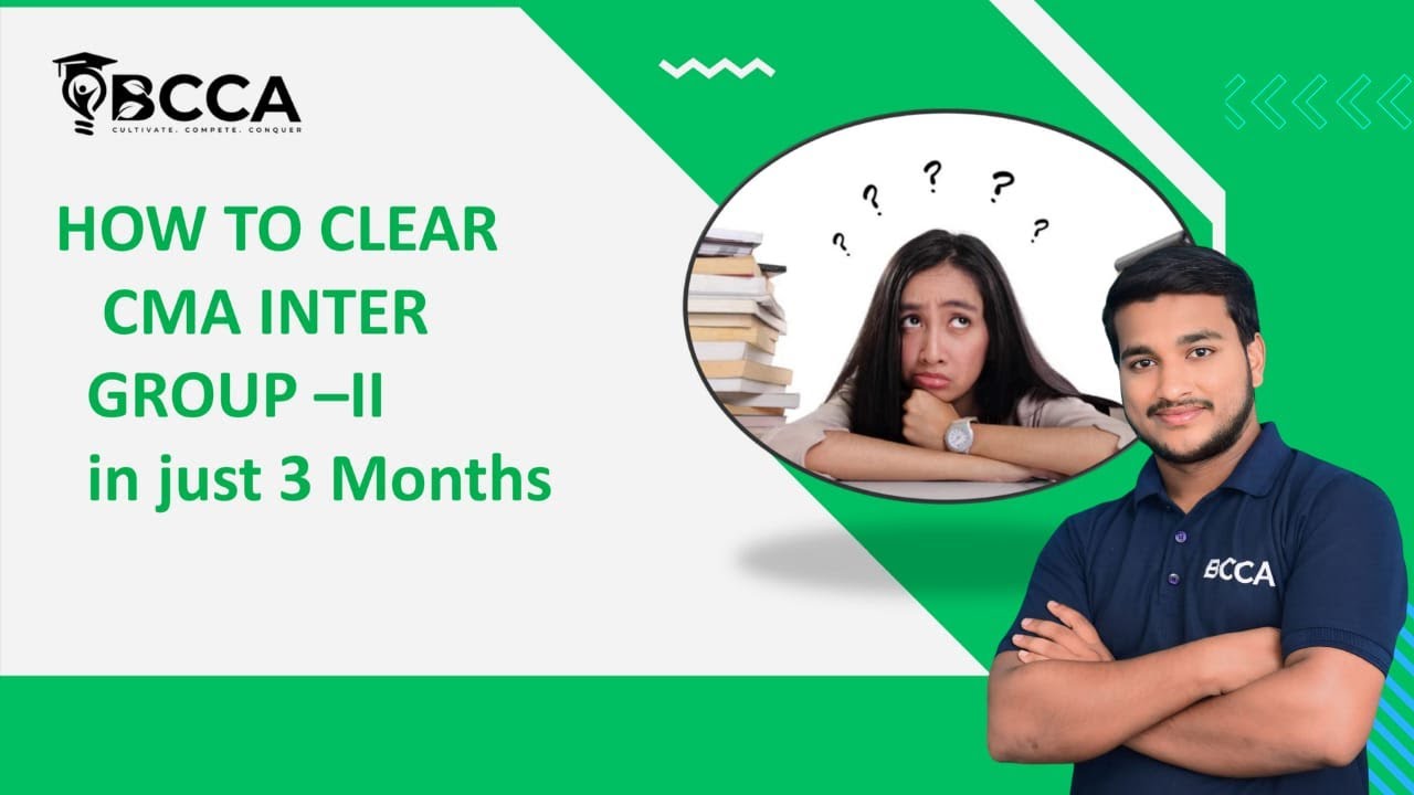 How to clear CMA INTER Group II in 3 months with BCCA - YouTube