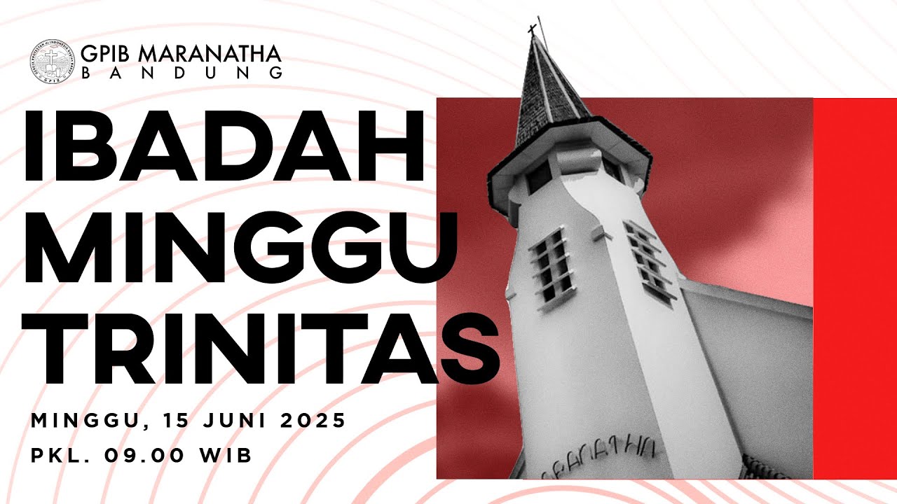 Ibadah Minggu Hari Trinitas - GPIB Jemaat "Maranatha" Bandung 15 Juni 2025 - YouTube