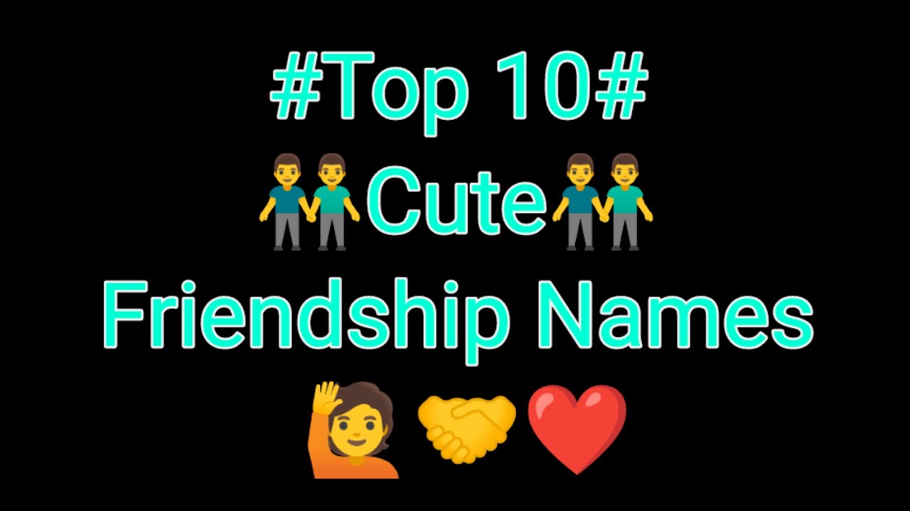 Top 10 Cute Friendship Names 😍👬 | Quiz Game | Alphabet Name | # ...