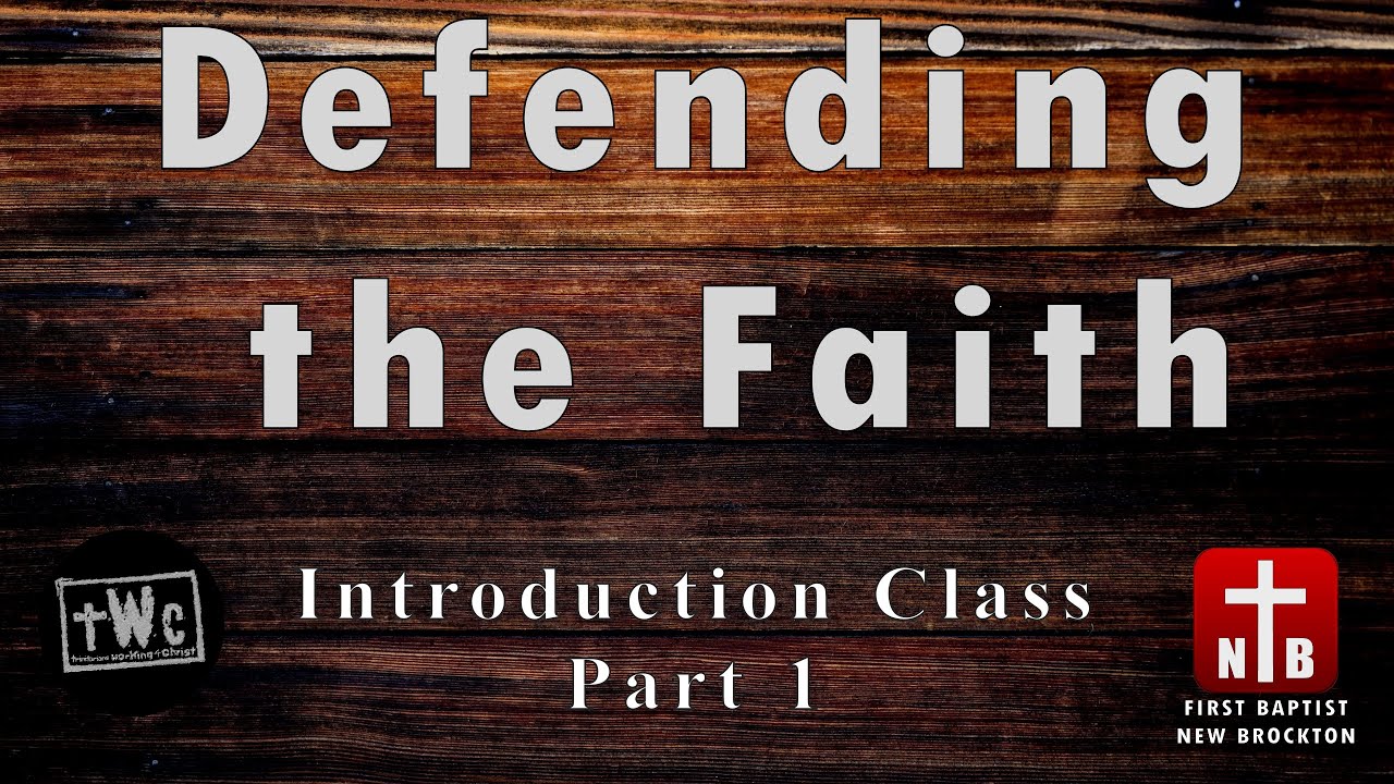 Defending the Faith - Introduction Class Part 1 (Kyle St.Andrews) - YouTube
