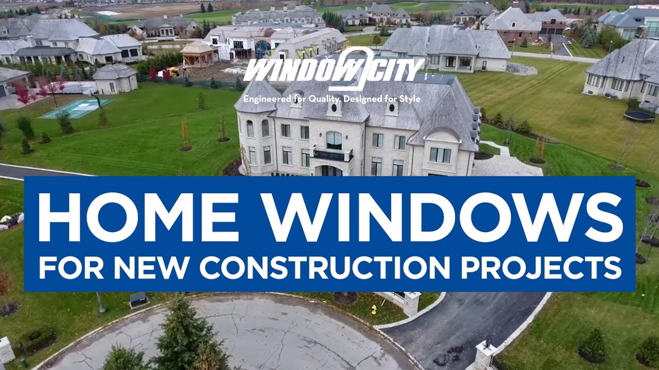 New Home Windows for New Construction Projects - YouTube