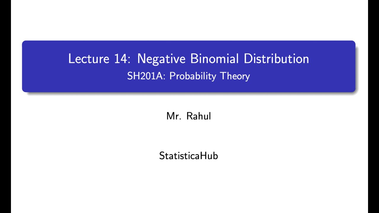 SH201A: Probability Theory | Lecture 14 | Negative Binomial ...
