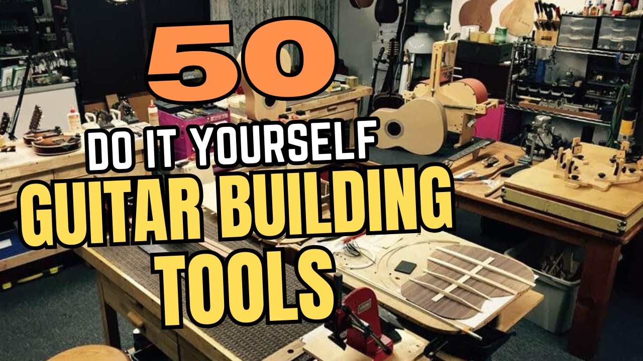 50 guitar building tools anyone can make - YouTube