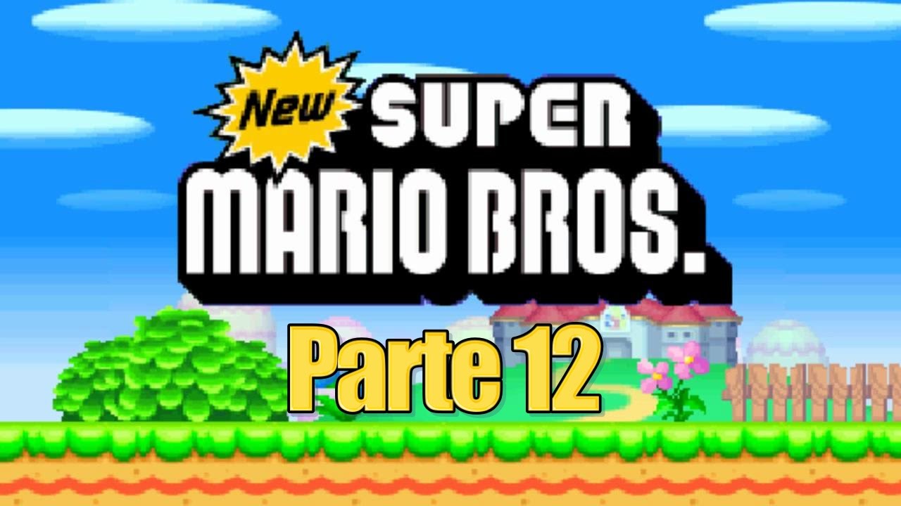 New Super Mario Bros - Parte 12 - Español - YouTube