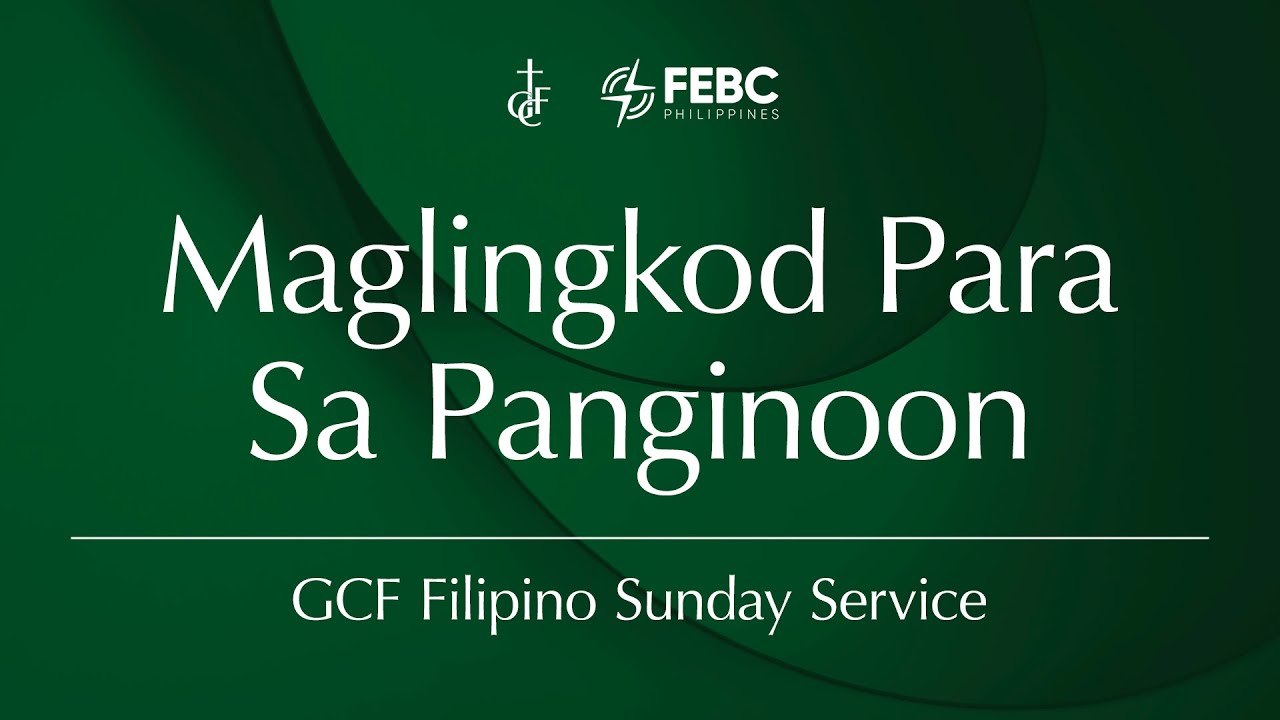 GCF Tagalog Service | July 24, 2022 - YouTube