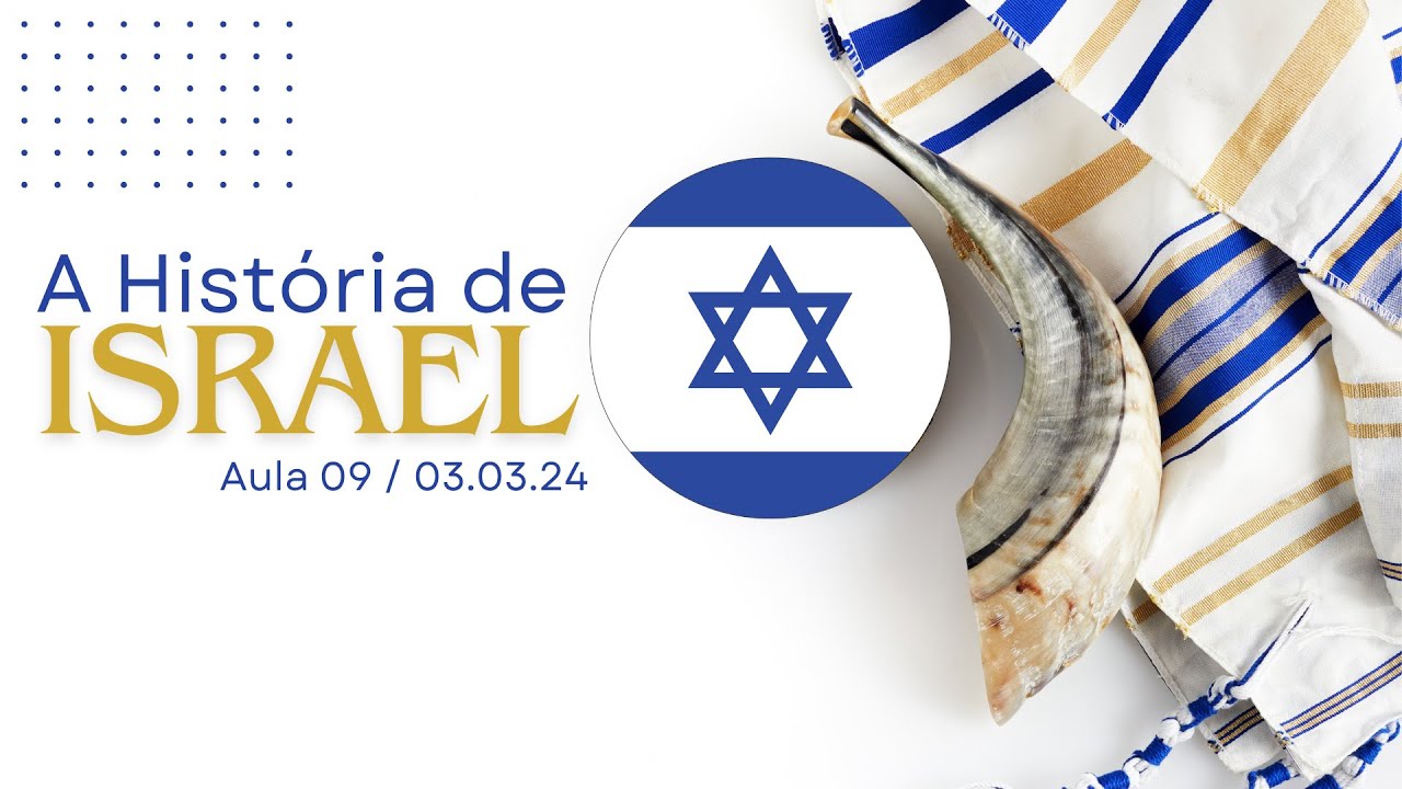 HISTÓRIA DE ISRAEL // AULA 09 - IBMUNDIAL - IBMUNDIAL - YouTube