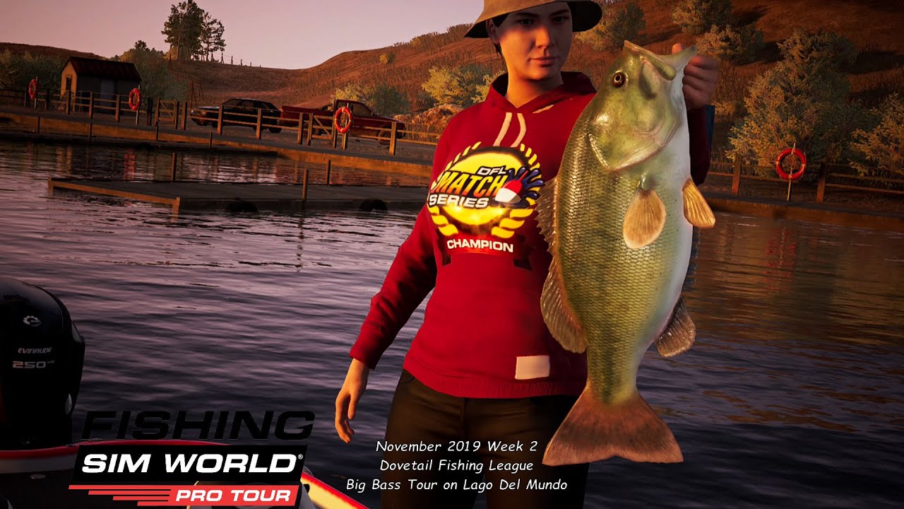 Fishing Sim World Pro TourPC Dfl November 19 Week 2 Big Bass Tour On Lago Del Mundo - YouTube