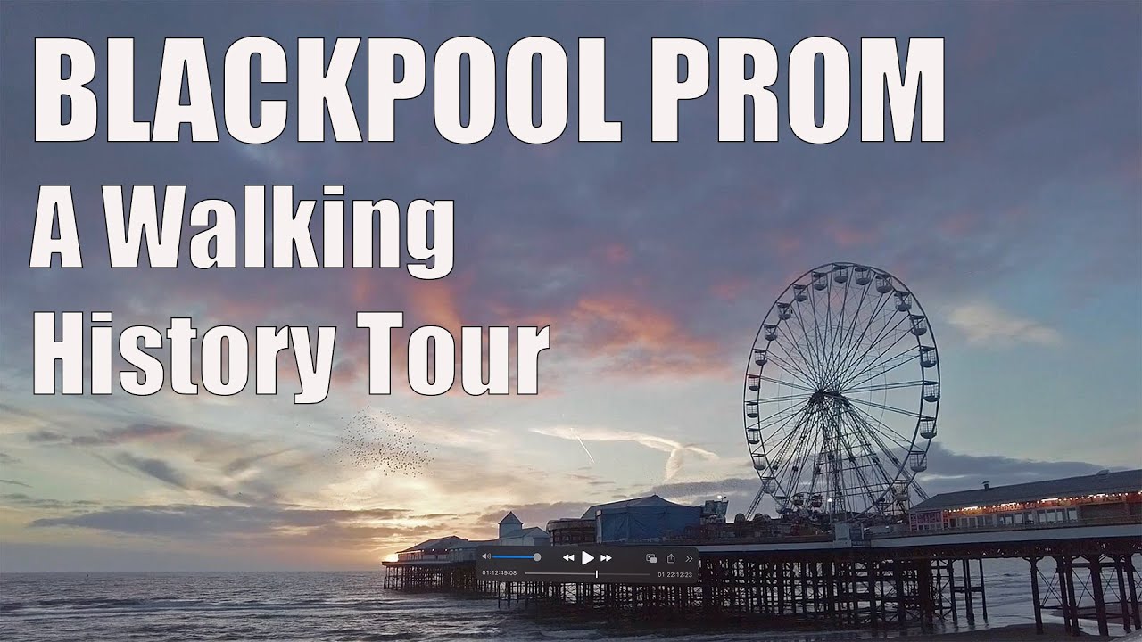 Blackpool Prom: A Walking History Tour - YouTube