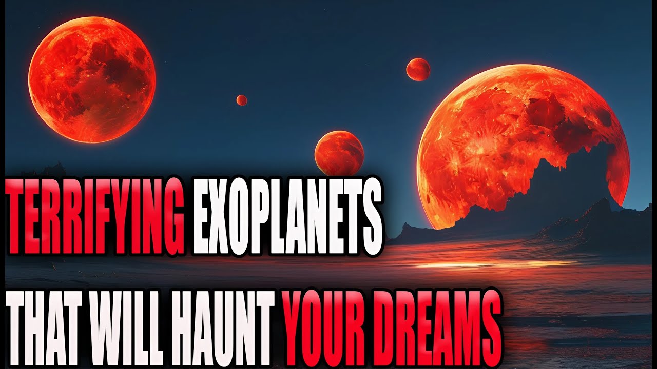 Cosmic Horror: Terrifying Exoplanets That Will Haunt Your Dreams ...
