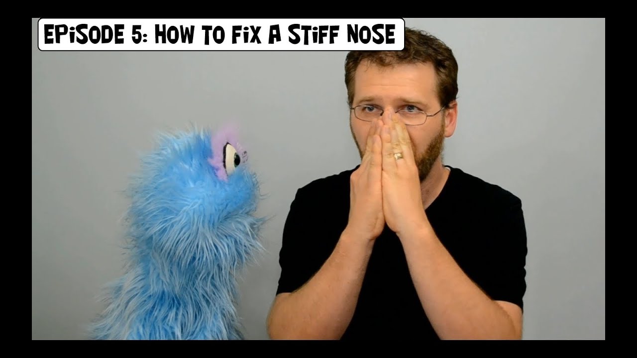 Episode 5: How to Fix a Stiff Nose - YouTube
