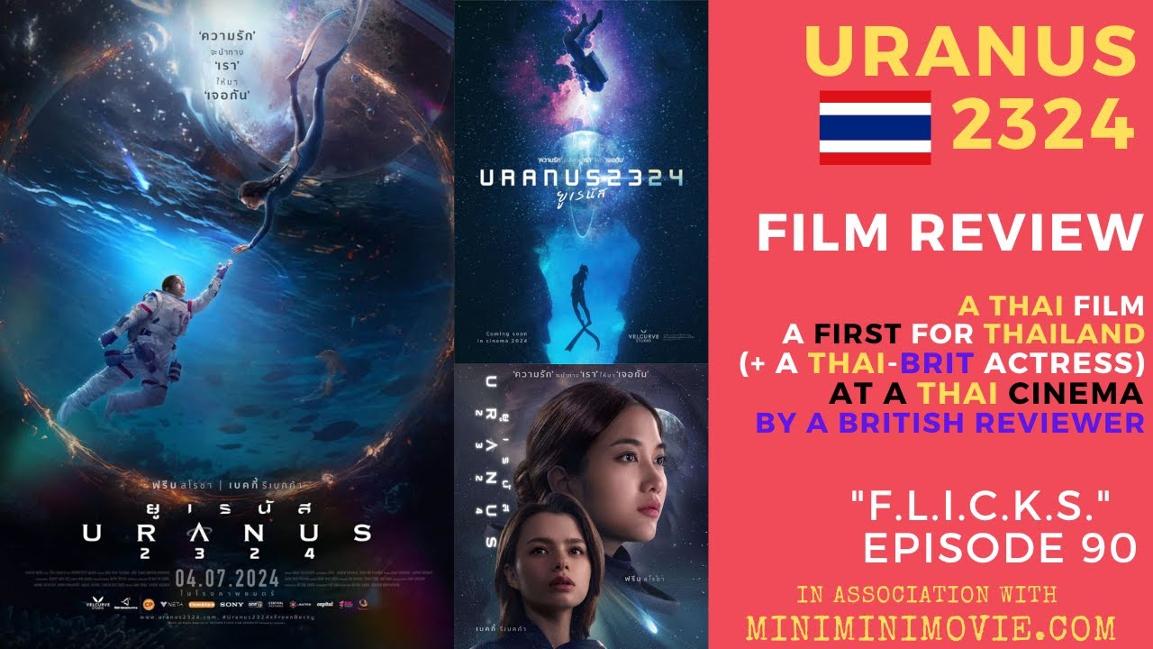 🇹🇭 “Uranus 2324” (ยูเรนัส2324) – Thailand’s First Space Film – A F.L.I.C.K.S. Film REVIEW 🇹🇭 ...
