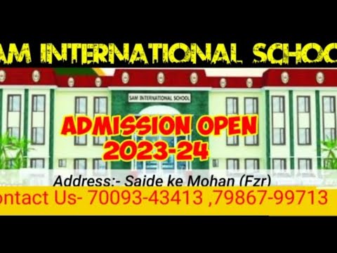 SAM INTERNATIONAL SCHOOL ADMISSION OPEN 2023-2024||SAIDE KE MOHAN ...