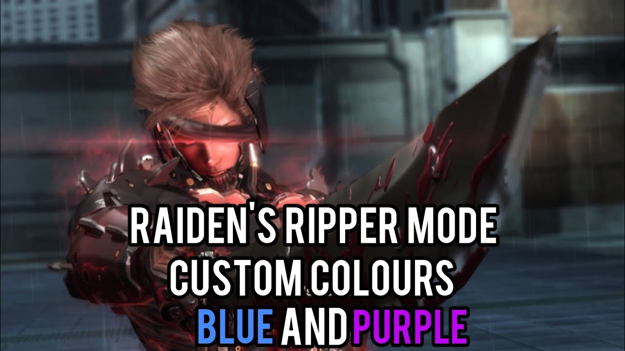 Raiden's Ripper Mode Custom Colours (Blue and Purple) - YouTube