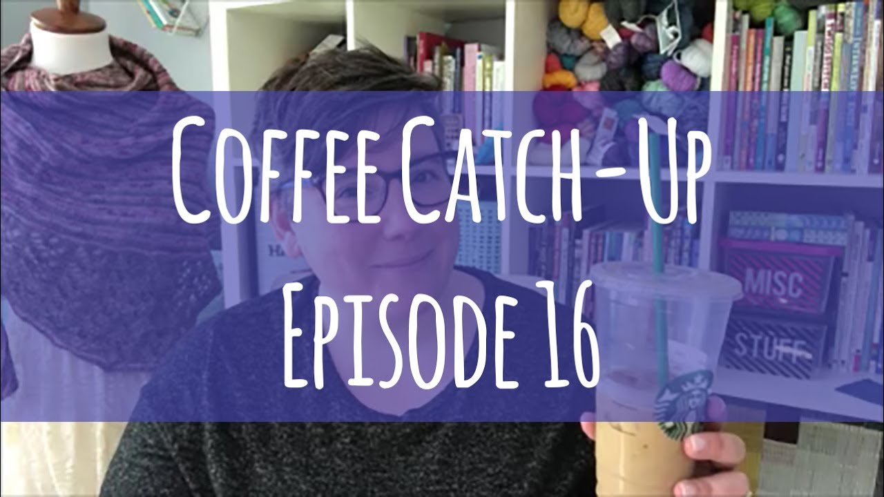 Coffee Catch-Up: Episode 16 - YouTube