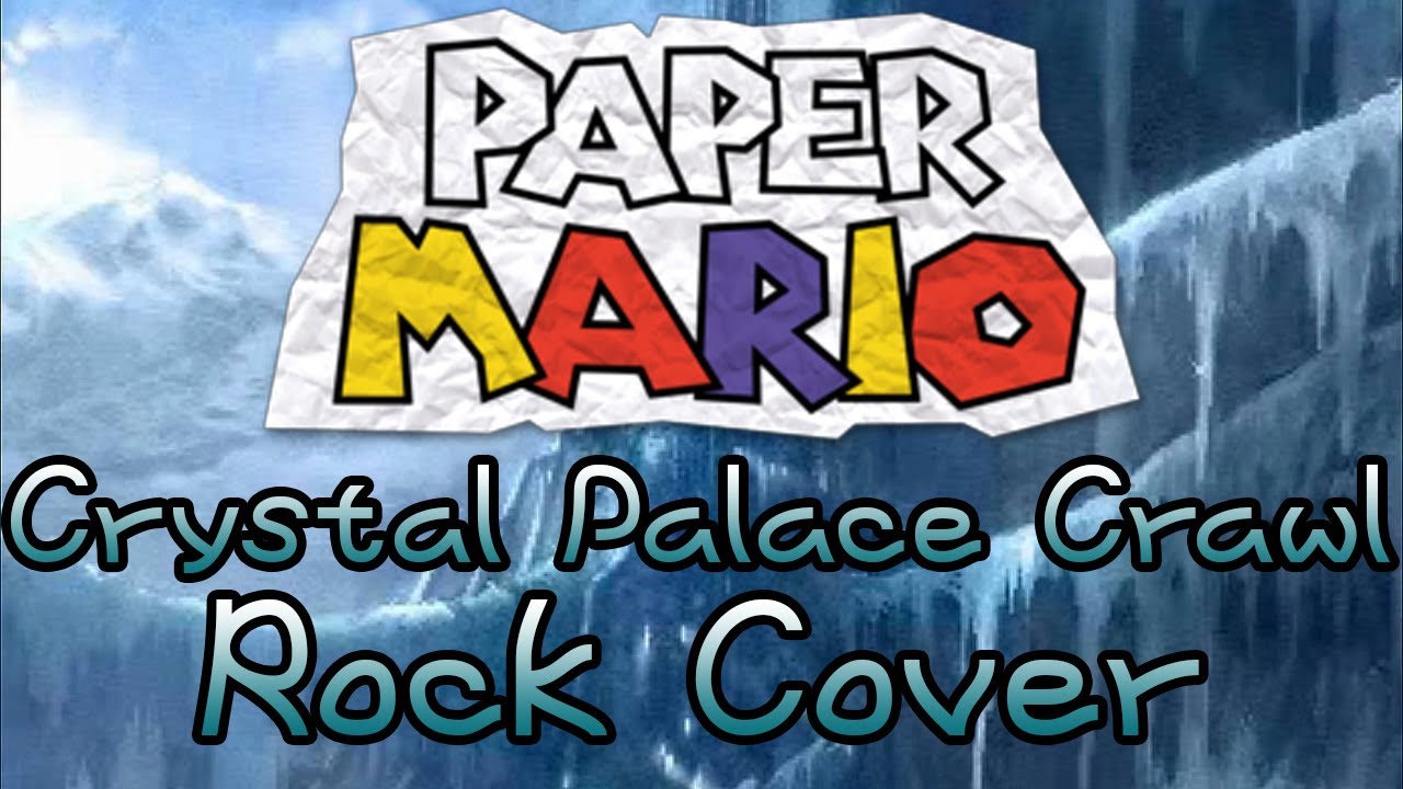 Paper Mario - Crystal Palace Crawl (Rock Cover) - YouTube