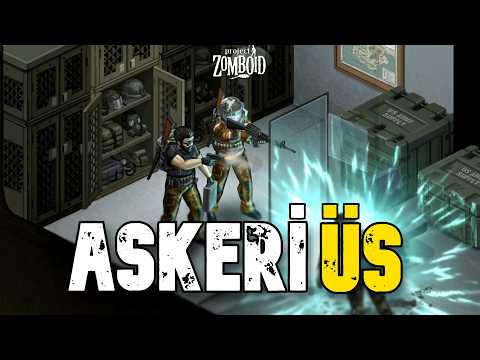 ASKERİ ÜSSE GİRDİK! | Project Zomboid Türkçe Bölüm 4