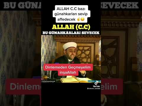 ALLAH AZZE VE CELLE BU GÜNAHKARLARI SEVECEK