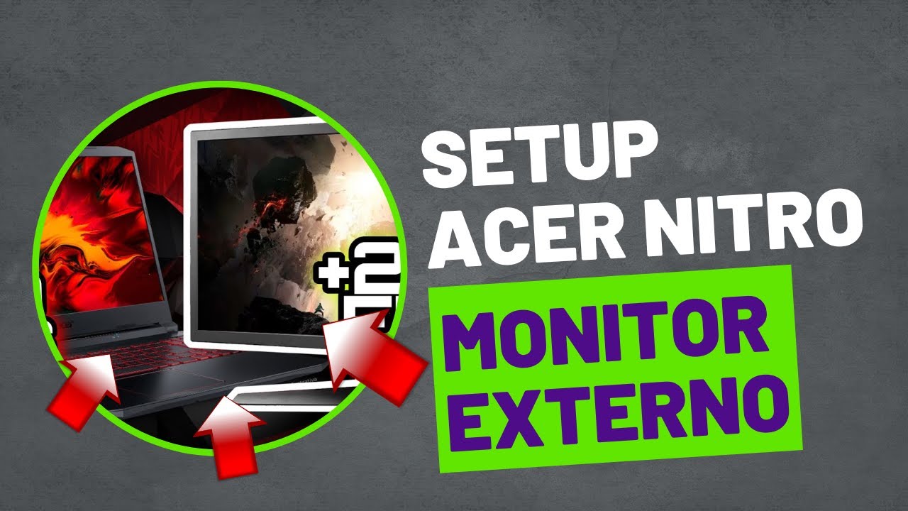 Setup com Notebook Acer Nitro e monitor externo | COMO CONECTAR E USAR UM MONITOR EXTERNO - YouTube