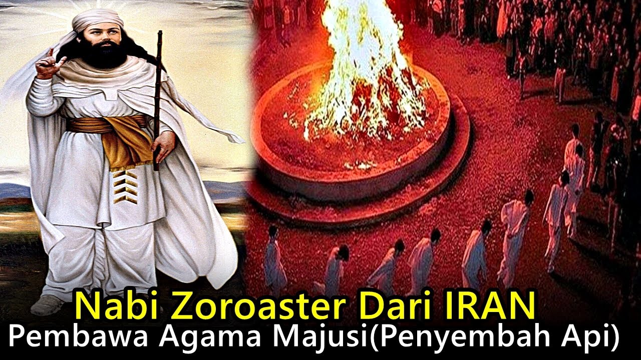 Kemunculan Nabi Zaratrusta,Nabi Dari IRAN Pembawa Agama Majusi ...