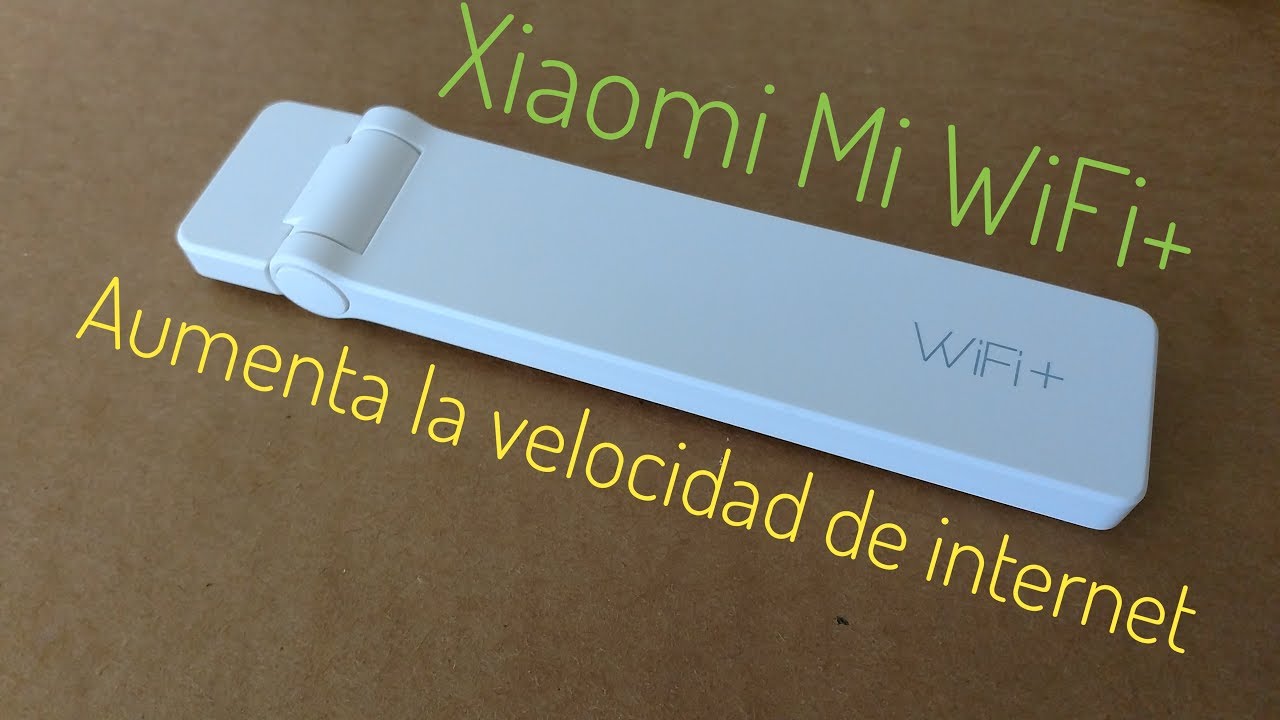 Mejora la velocidad de tu conexión a Internet | Xiaomi Mi WiFi+ ...