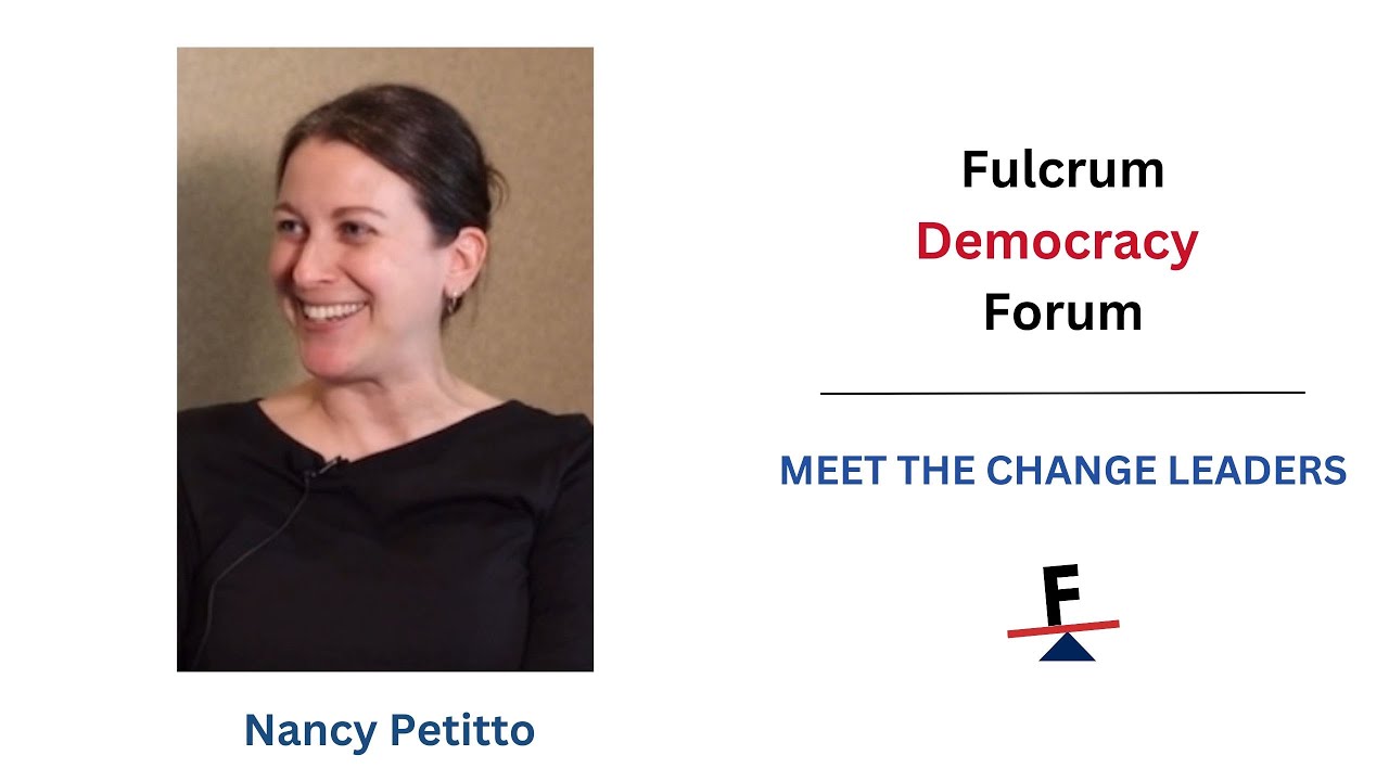 Fulcrum Democracy Forum: Nancy Petitto - YouTube