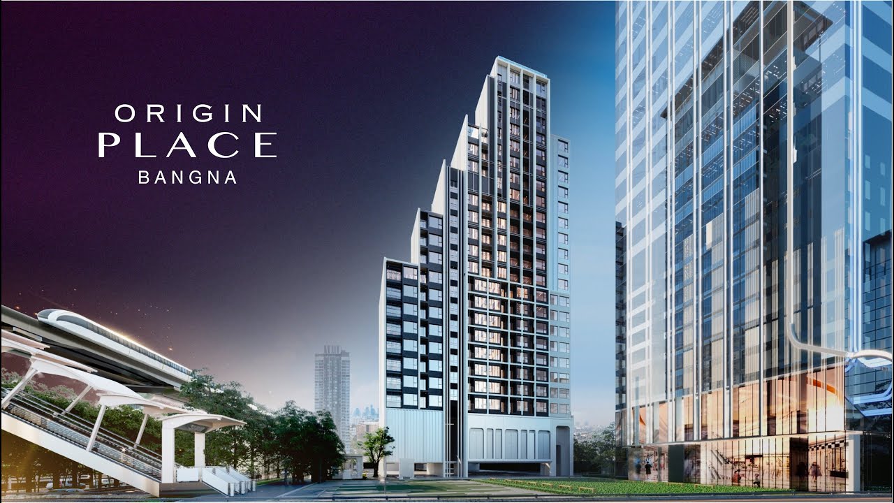 Origin Place Bangna - YouTube