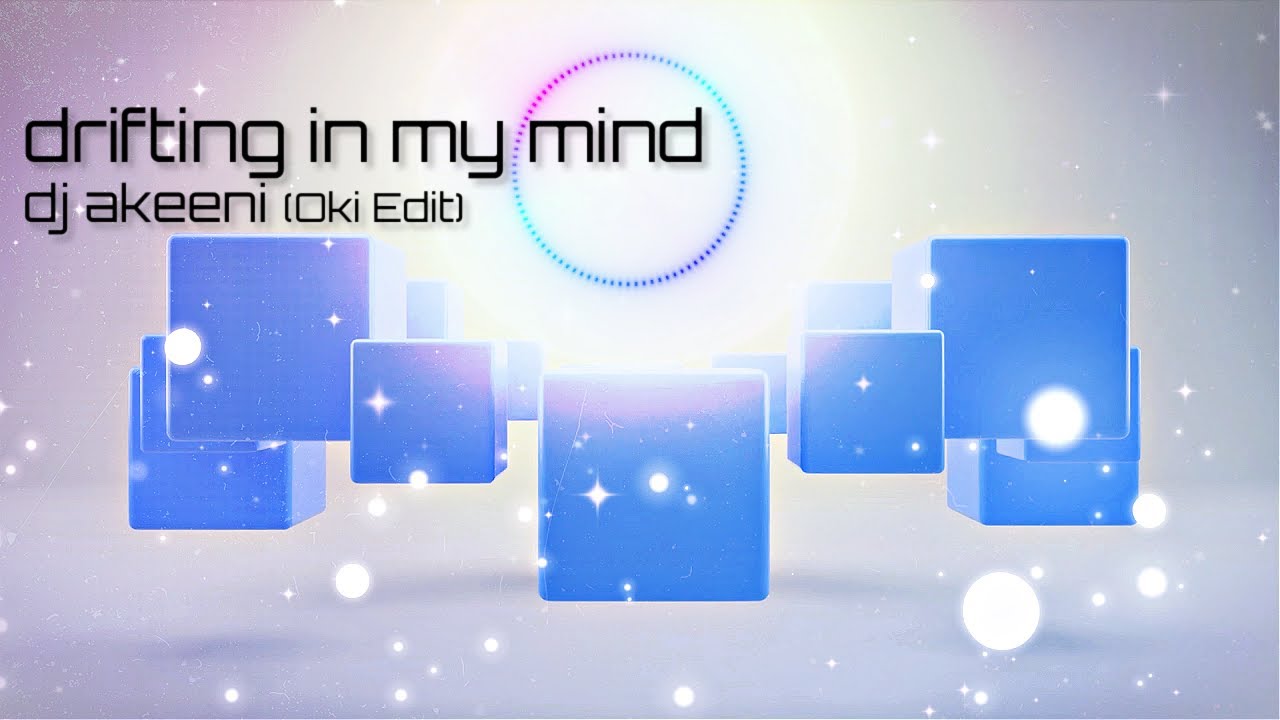 drifting in my mind - dj akeeni (Oki Edit) - YouTube
