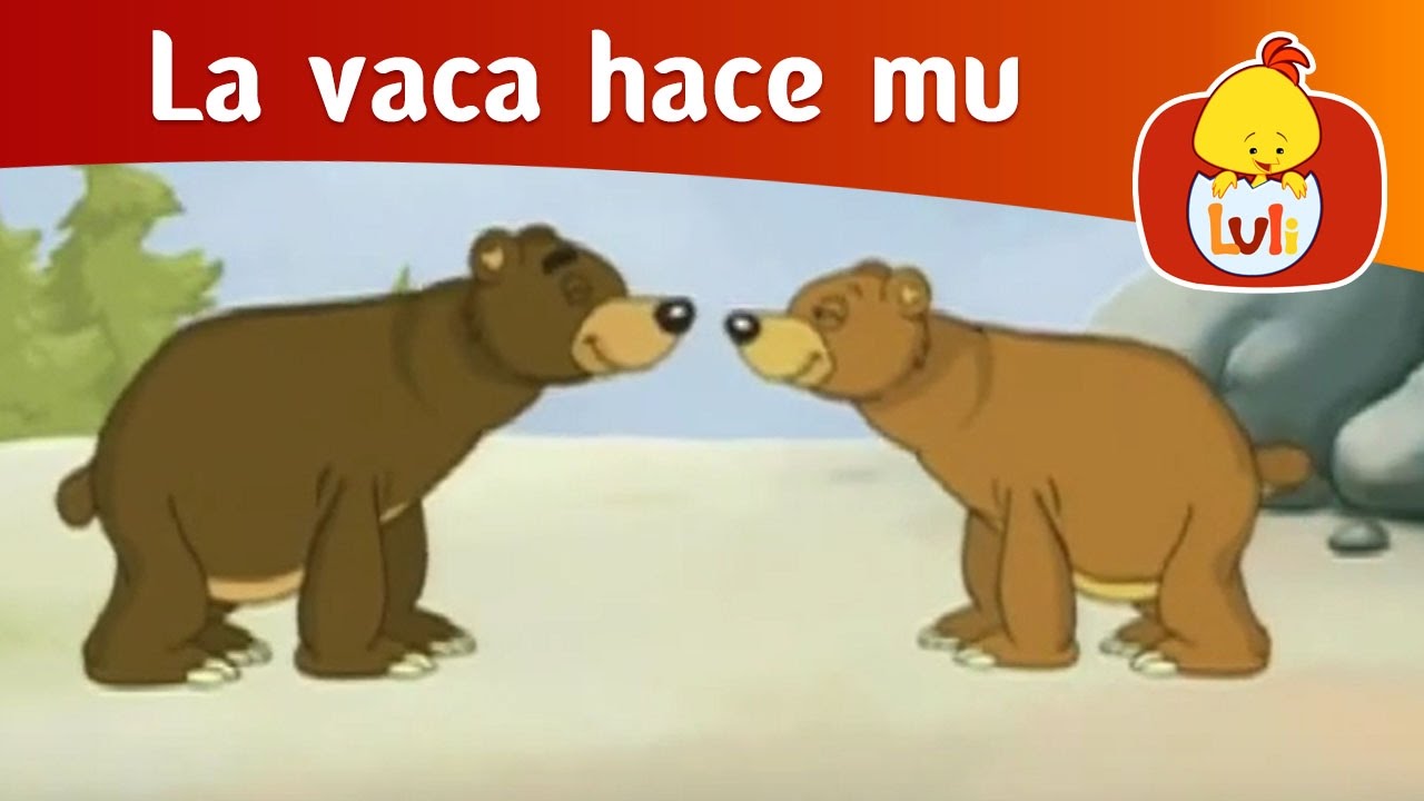 La vaca hace mu - El oso - Luli TV - YouTube