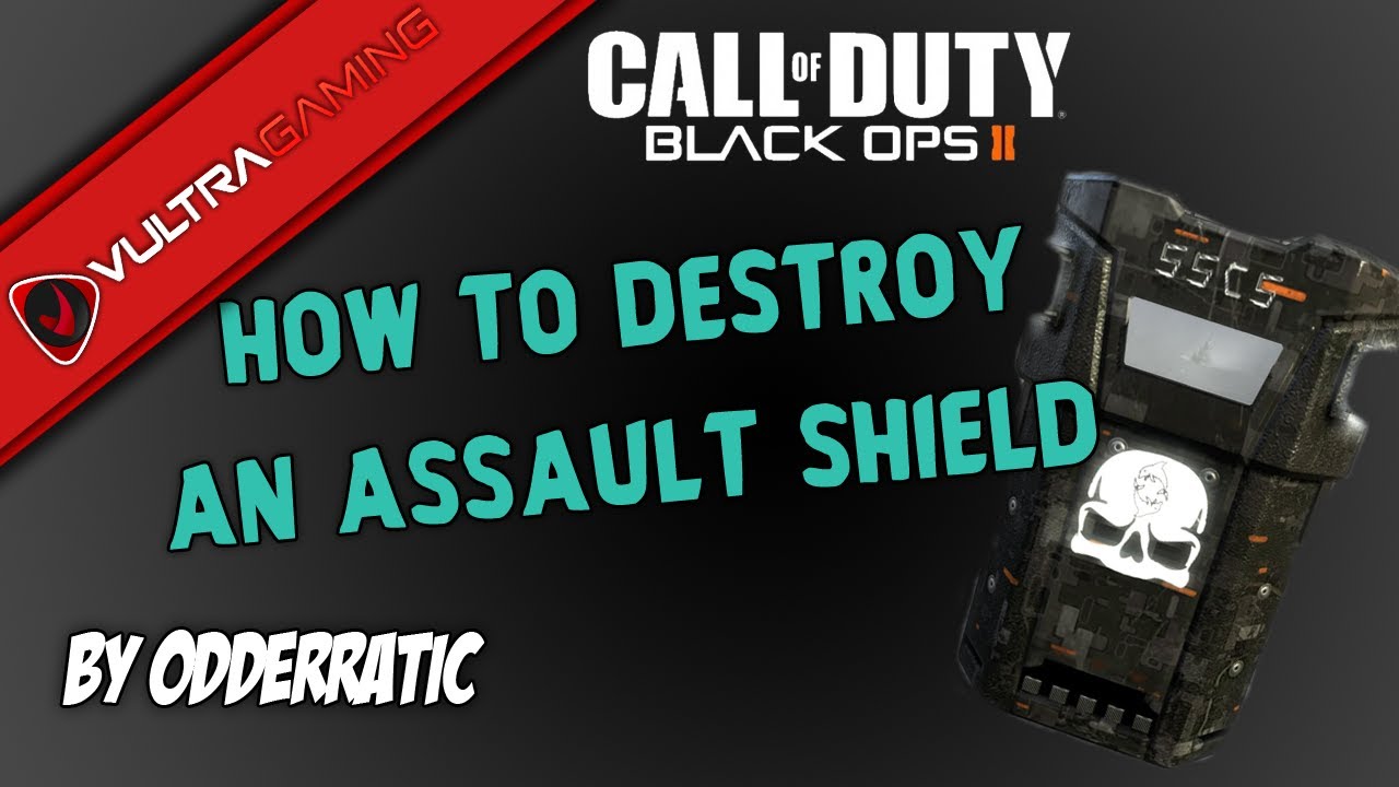 BO2 : How To Destroy an Assault Shield | By @OddErratic - YouTube