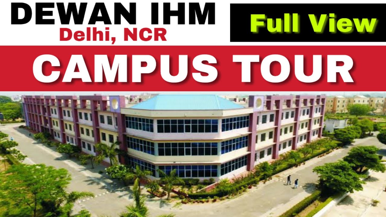 DEWAN IHM DELHI NCR CAMPUS TOUR Full View of DEWAN IHM 2020 - YouTube