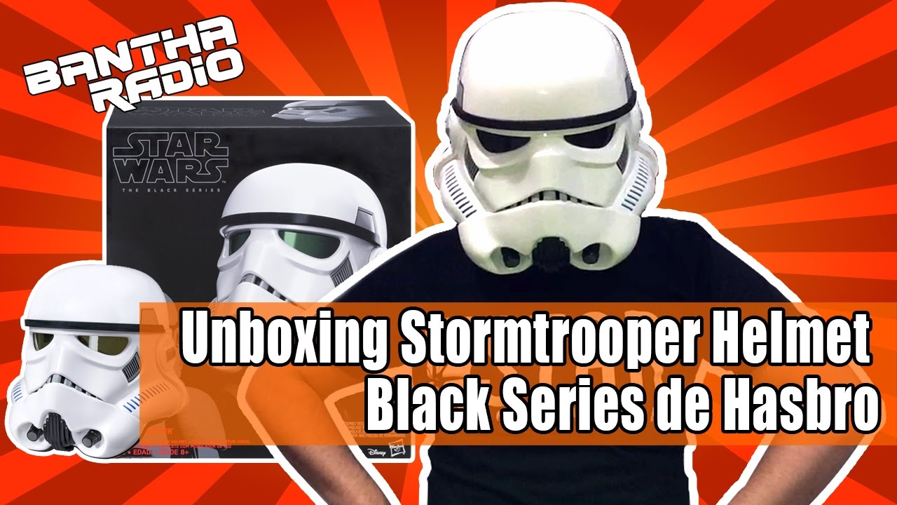 Unboxing Stormtrooper Helmet Black Series Hasbro en español - Bantha ...