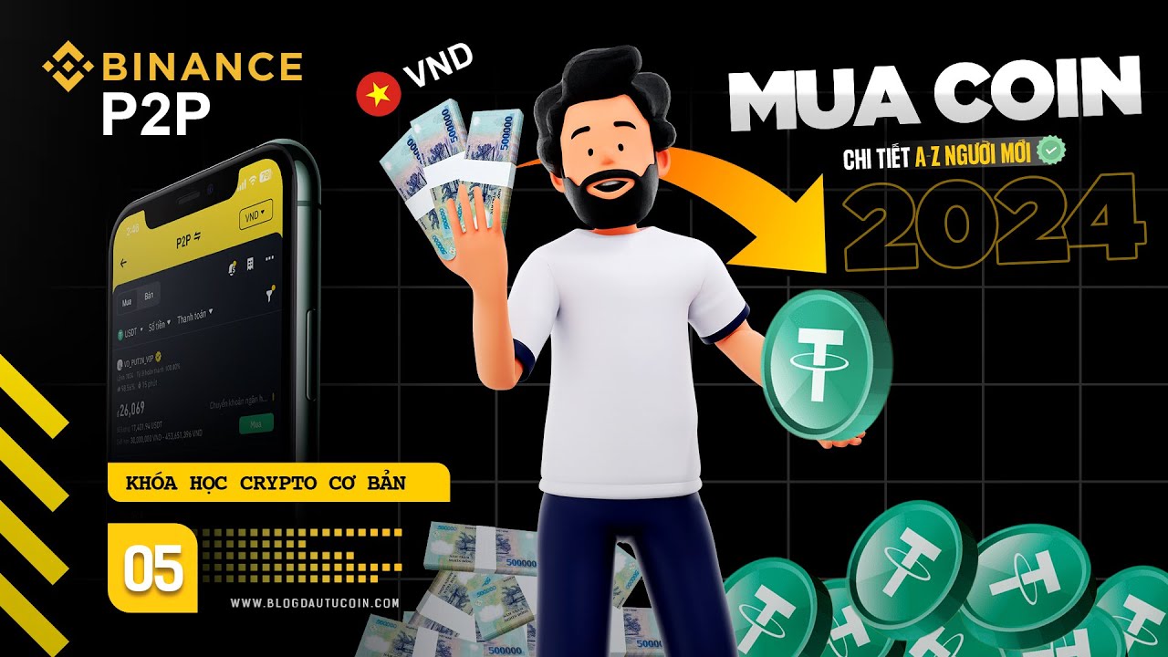 Khóa Học Crypto Cơ Bản - Phần 5: Hướng dẫn Mua Coin USDT trên Binance ...