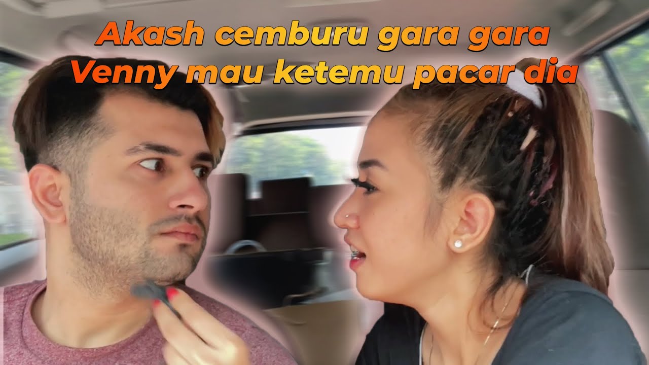 PRANK ! Venny mau pergi ketemu pacar dia Akash camburu.. - YouTube