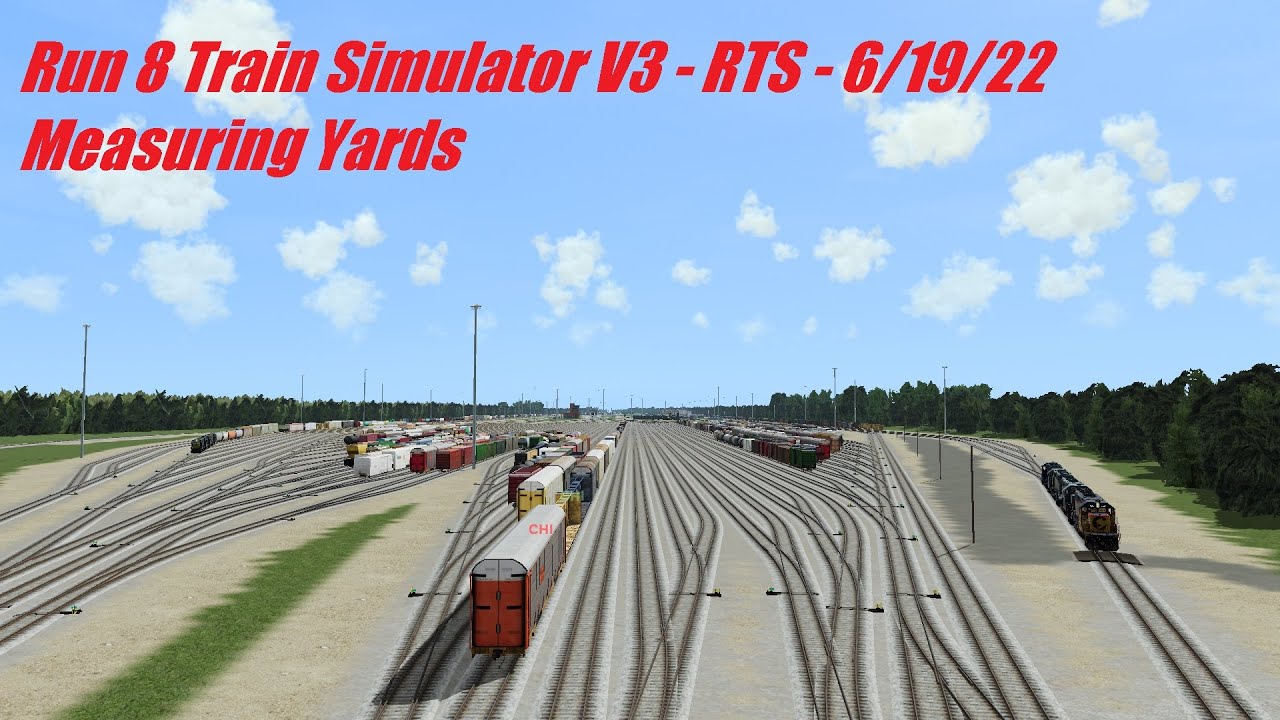 Run8 Train Simulator V3 - RTS - 6/19/22 - Measuring The Yard - YouTube