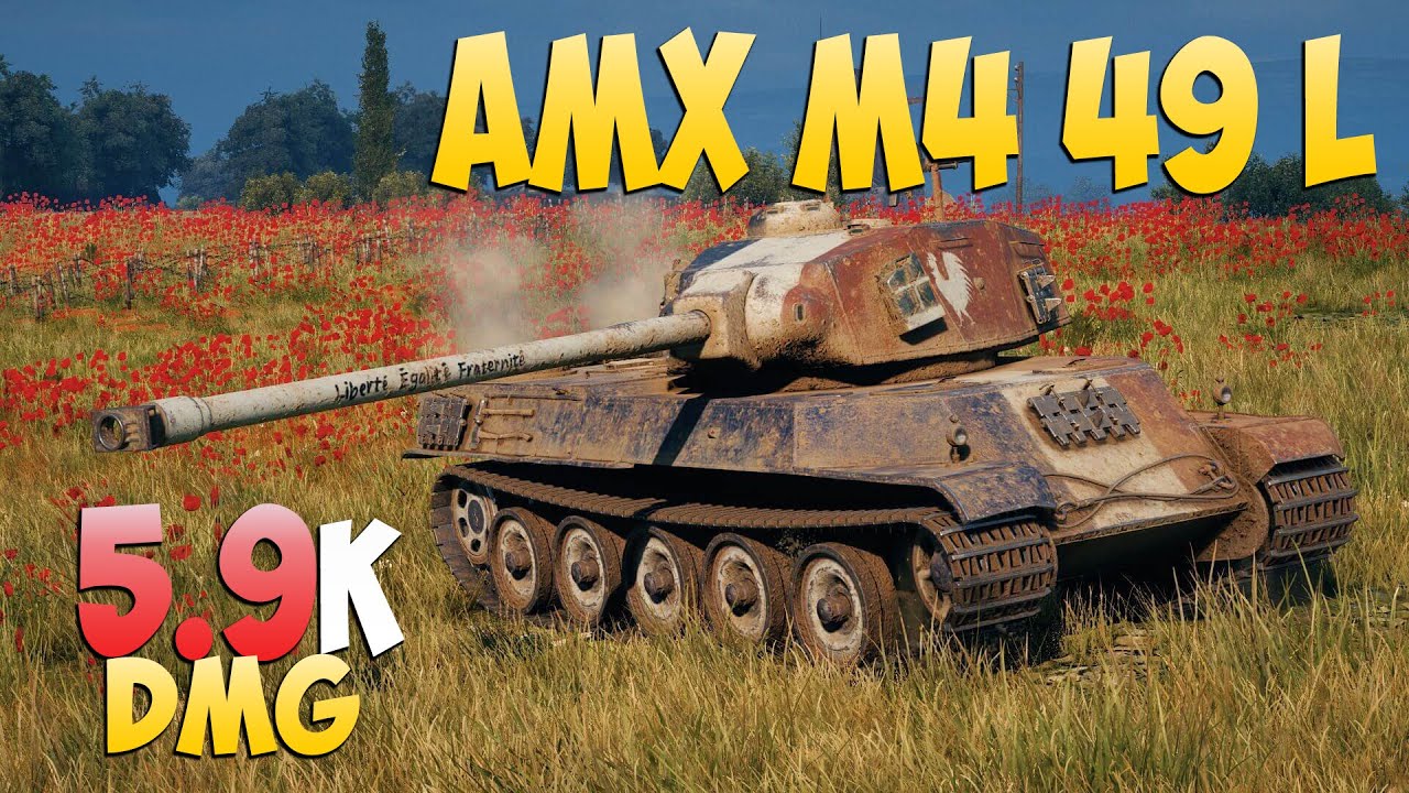 AMX M4 49 L - 5 Kills 5.9K DMG - Weak! - World Of Tanks - YouTube