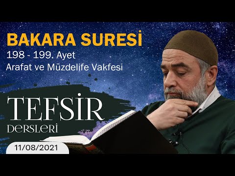 Bakara Suresi 198-199. Ayetin Tefsiri (Arafat ve Müzdelife Vakfesi)