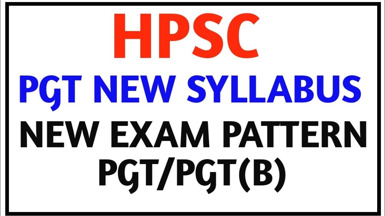 HPSC//PGT NEW SYLLABUS//PGT NEW EXAM PATTERN//HPSC PGT OFFICIAL NOTICE//HPSC EXAM UPDATE - YouTube