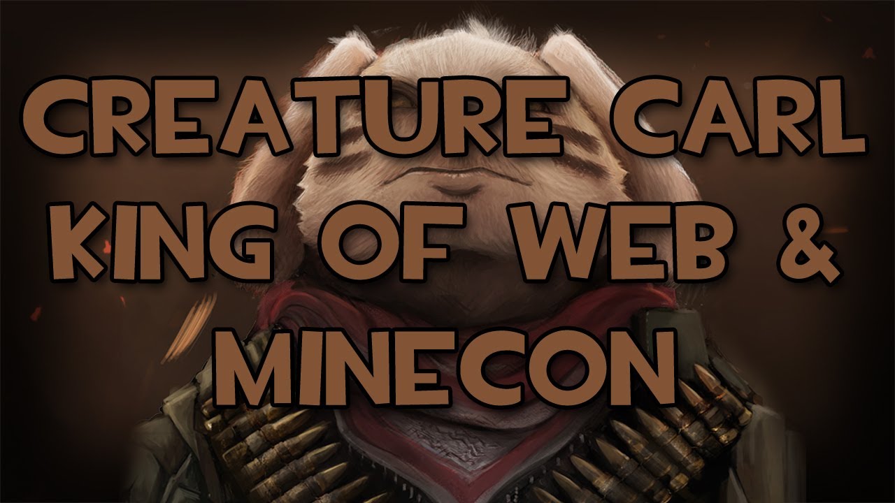 Update Vid: Minecon & Creature Carl For King! - YouTube