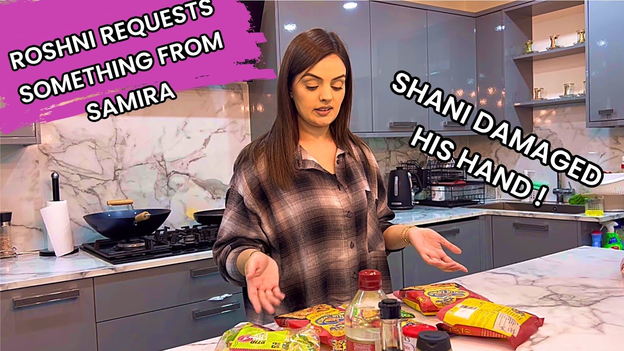 ROSHNI REQUESTS SOMETHING FROM SAMIRA & SHANI DAMAGES HIS HAND ! - YouTube