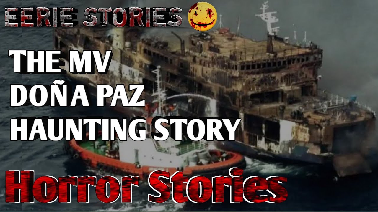 The MV DOÑA PAZ HAUNTING STORY - YouTube