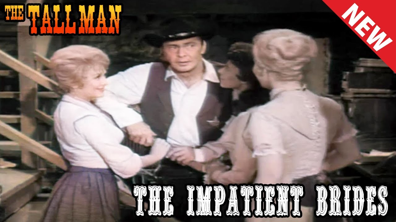 The Tall Man 2023 - S2E22 - The Impatient Brides - Best Western Cowboy ...