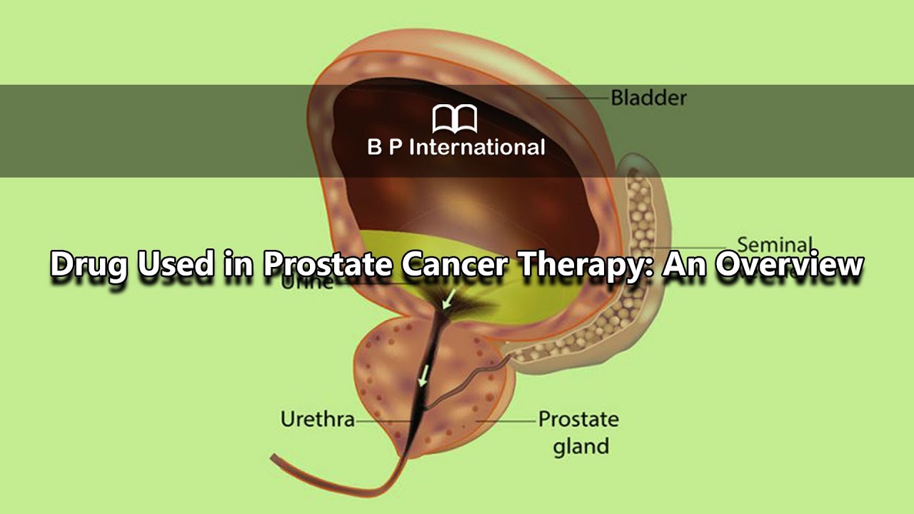 Drug Used in Prostate Cancer Therapy: An Overview - YouTube