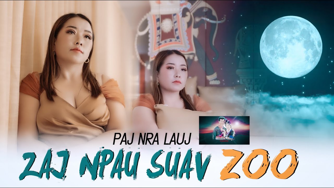 Zaj Npau Suav Zoo/Paj Nra Lauj nkauj tshiab/New Song #officialvideo #musicvideo - YouTube