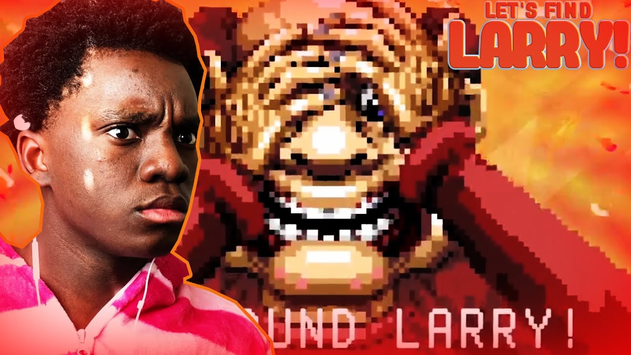 LARRY ISN'T WHO WE THINK HE IS | LET'S FIND LARRY - YouTube