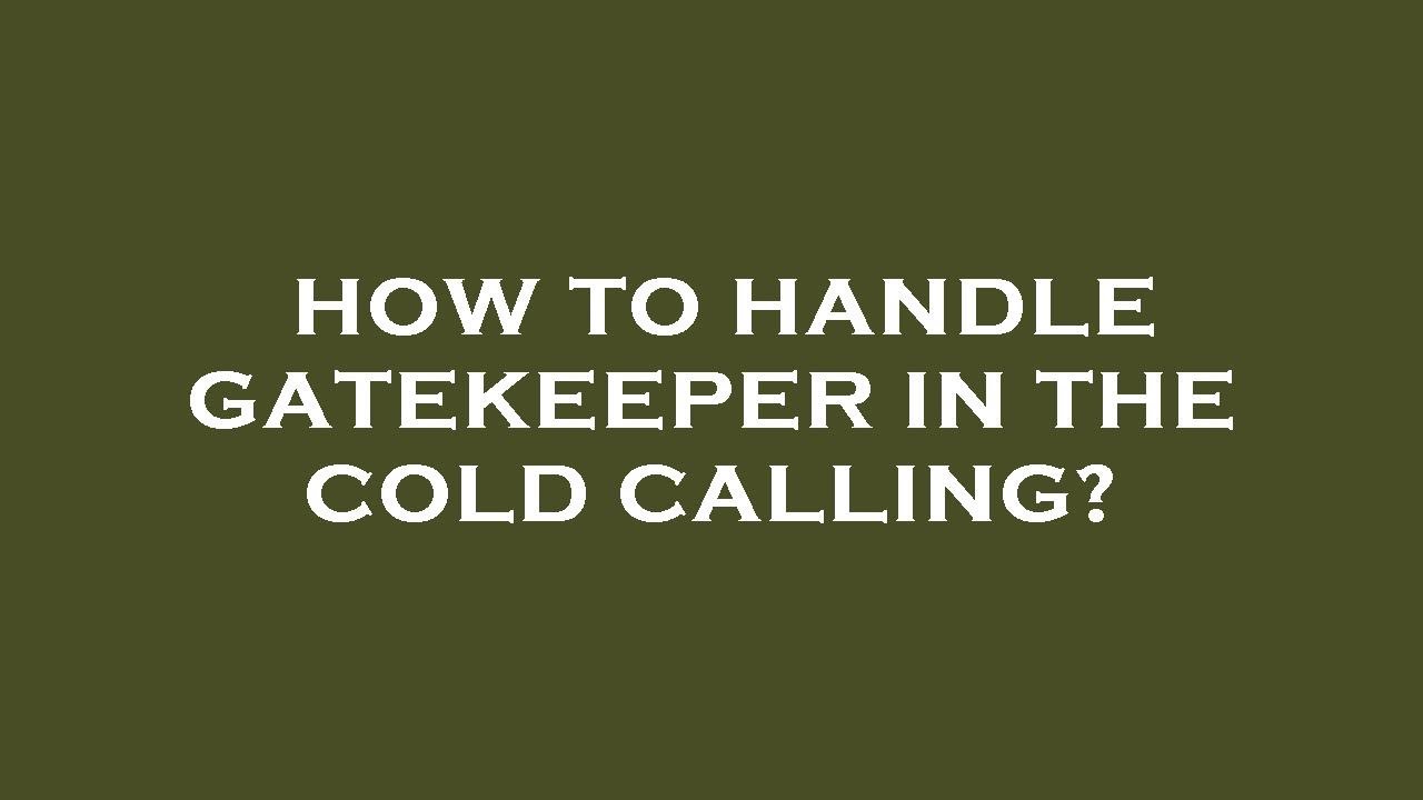 How to handle gatekeeper in the cold calling? - YouTube