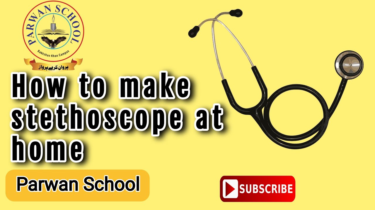 How to make stethoscope. Stethoscope activity for class seven. Parwan ...