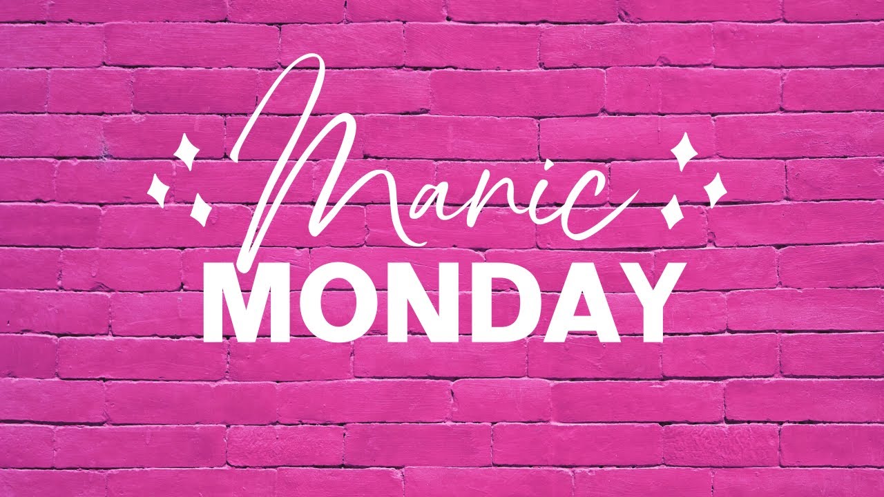 It’s A Great Manic Monday! - YouTube