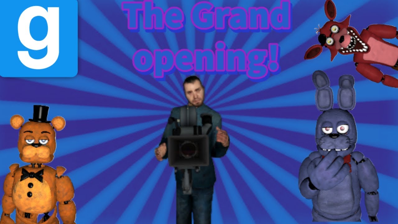 Gmod FNAF | The Grand Opening! - YouTube