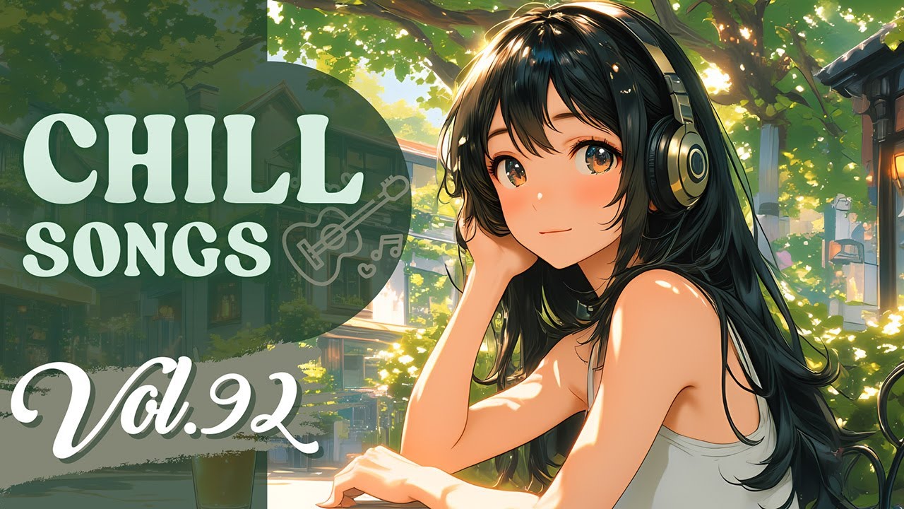 Chill Songs Vol.92 | Chill R&B & Dreamy Pop | Gentle Days & Warm Vibes - YouTube