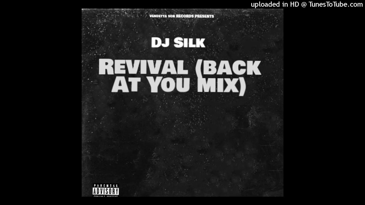 Dj Silk Revival Mix (Back at You) - YouTube